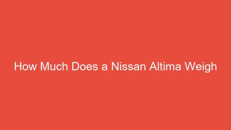 How Much Does a Nissan Altima Weigh