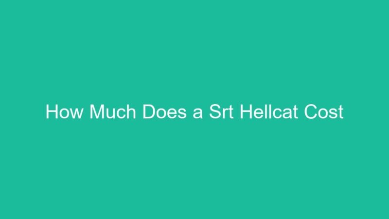 How Much Does a Srt Hellcat Cost