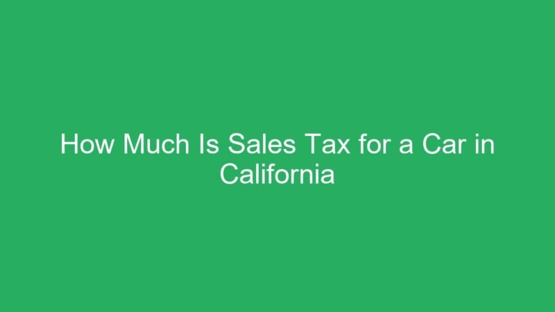 How Much Is Sales Tax for a Car in California